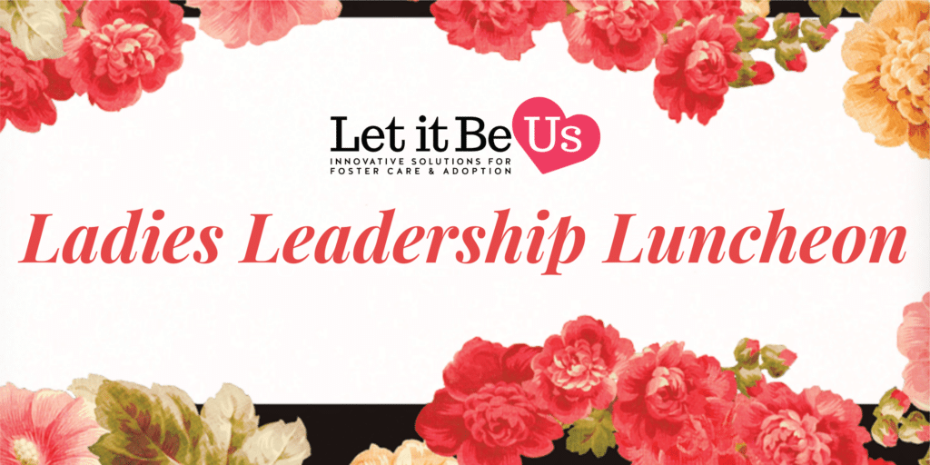 Ladies Leadership Luncheon with Let It Be Us – Let It Be Us